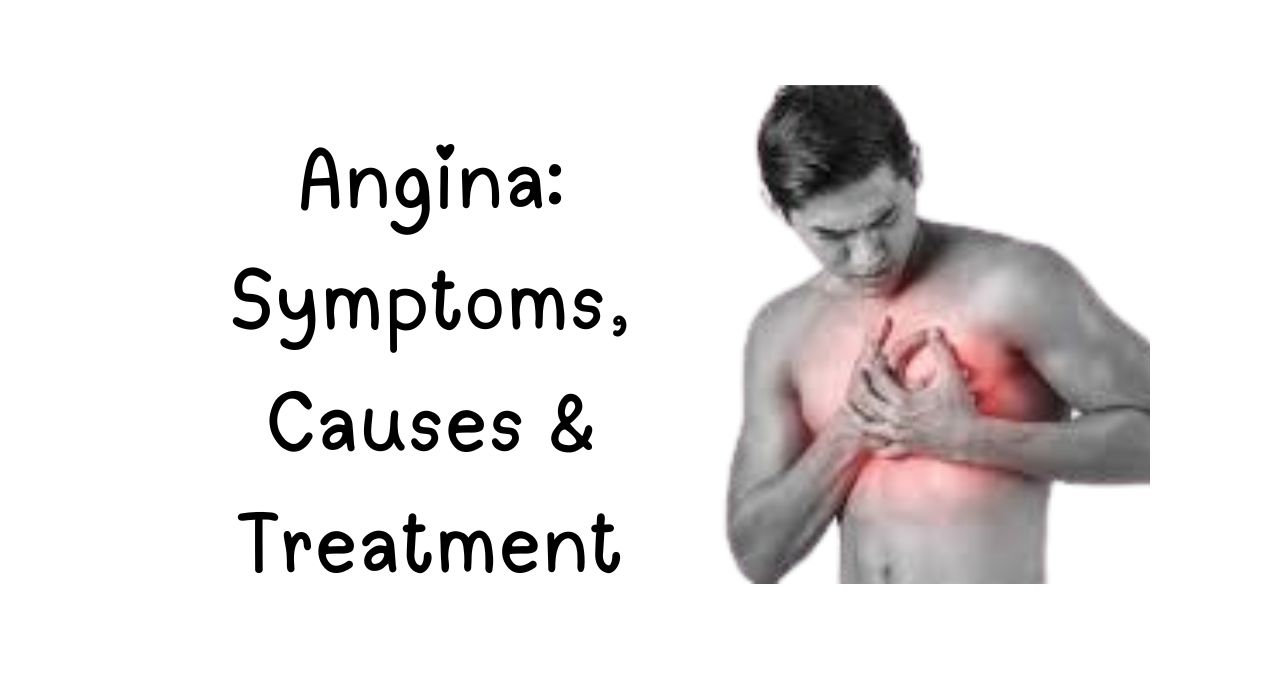 Angina: Symptoms, Causes & Treatment - QuickHealthLife