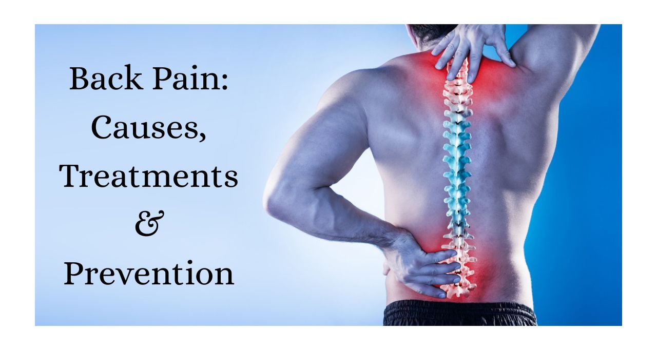 Back Pain: Causes, Treatments & Prevention - QuickHealthLife